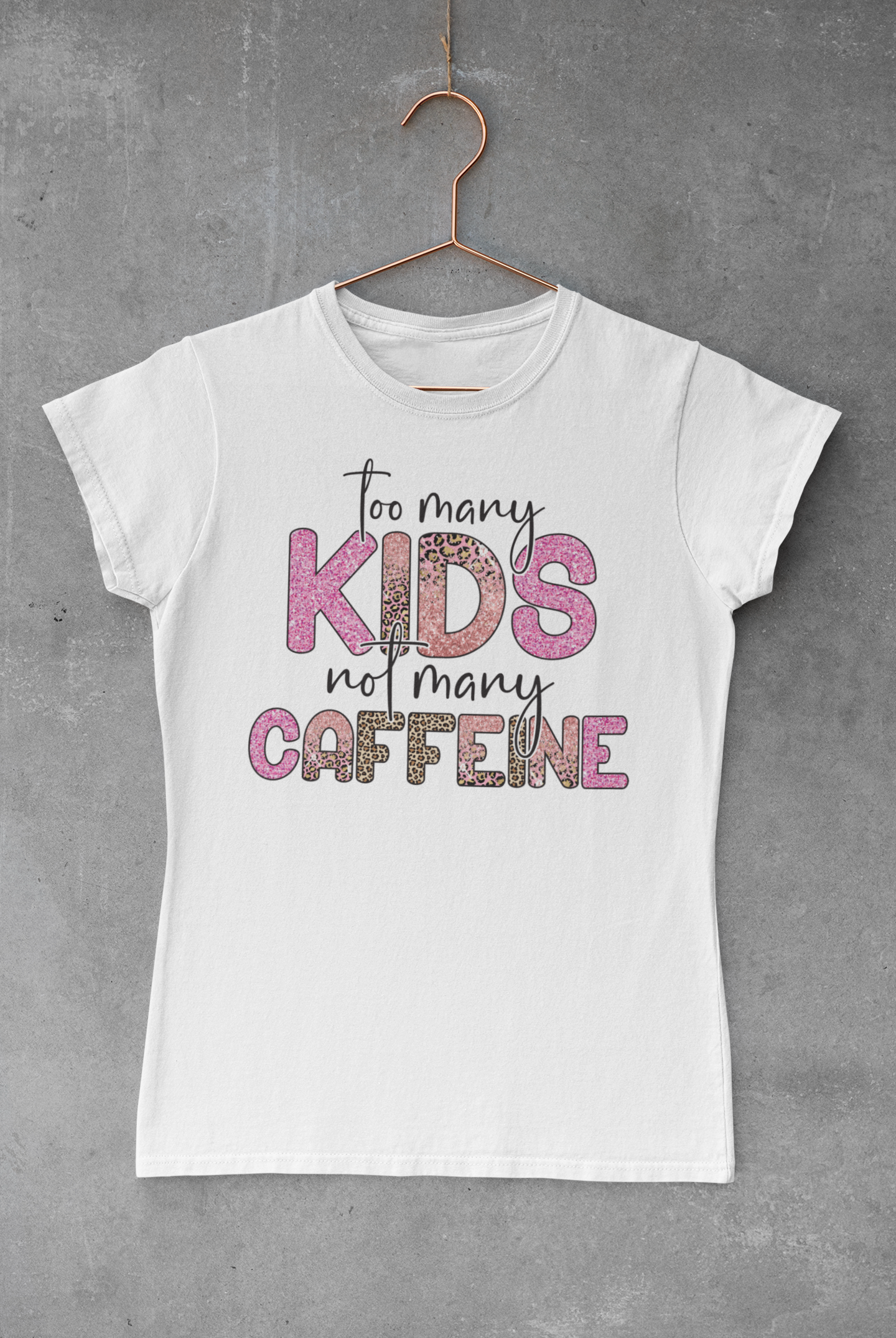 Too Many Kids, Not Many Caffeine Transfer – iCraftVinyl